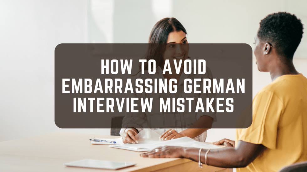 Avoiding Embarrassing German Interview Mistakes: Dos and Don'ts