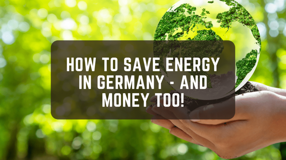 How to Save Energy in Germany - and Money Too! - The Berlin Life