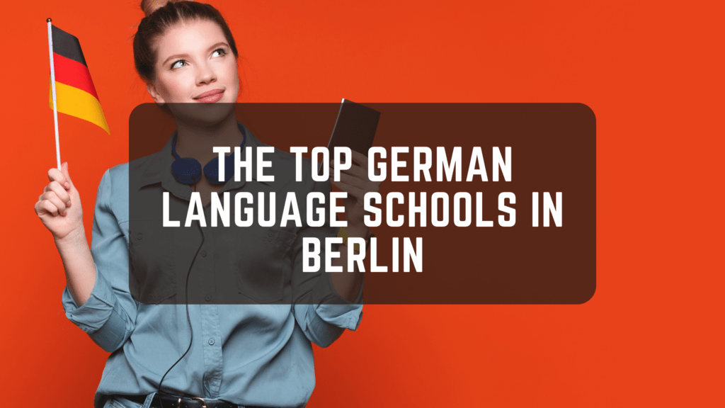 The Top German Language Schools in Berlin - The Berlin Life